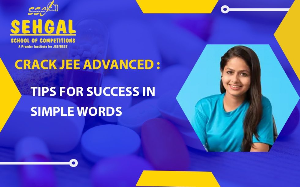 Crack JEE Advanced : Tips for Success in simple words - Best coaching classes for JEE | Best ...